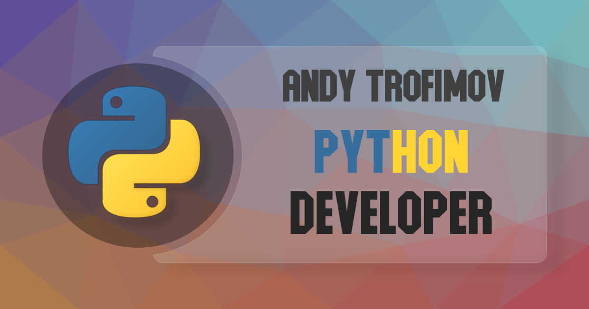 Andy Trofimov - Python Developer